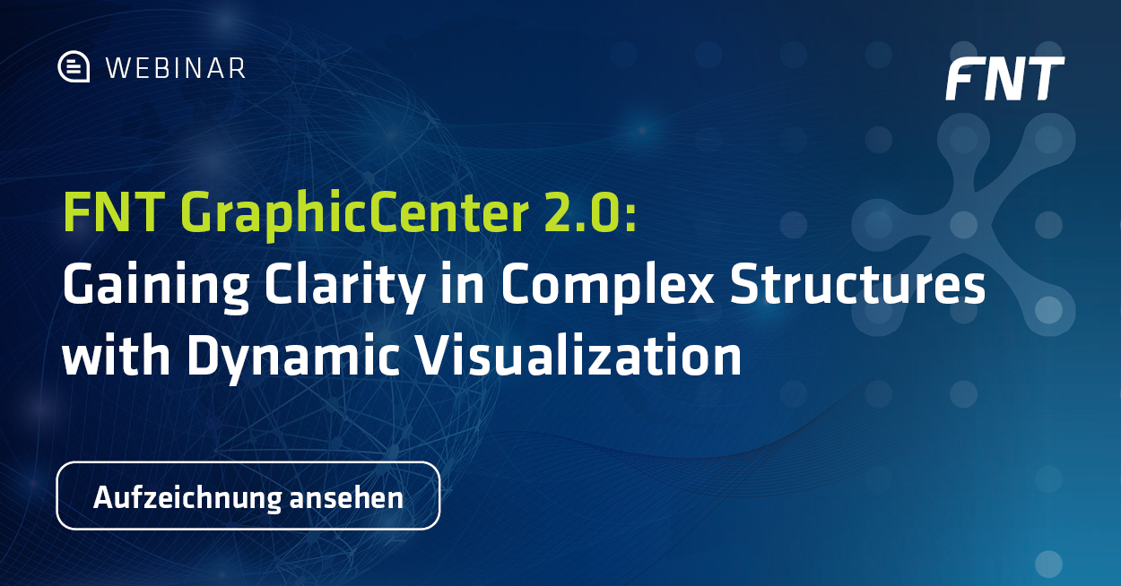 FNT GraphicCenter 2.0: Gaining Clarity in Complex Structures with Dynamic Visualization